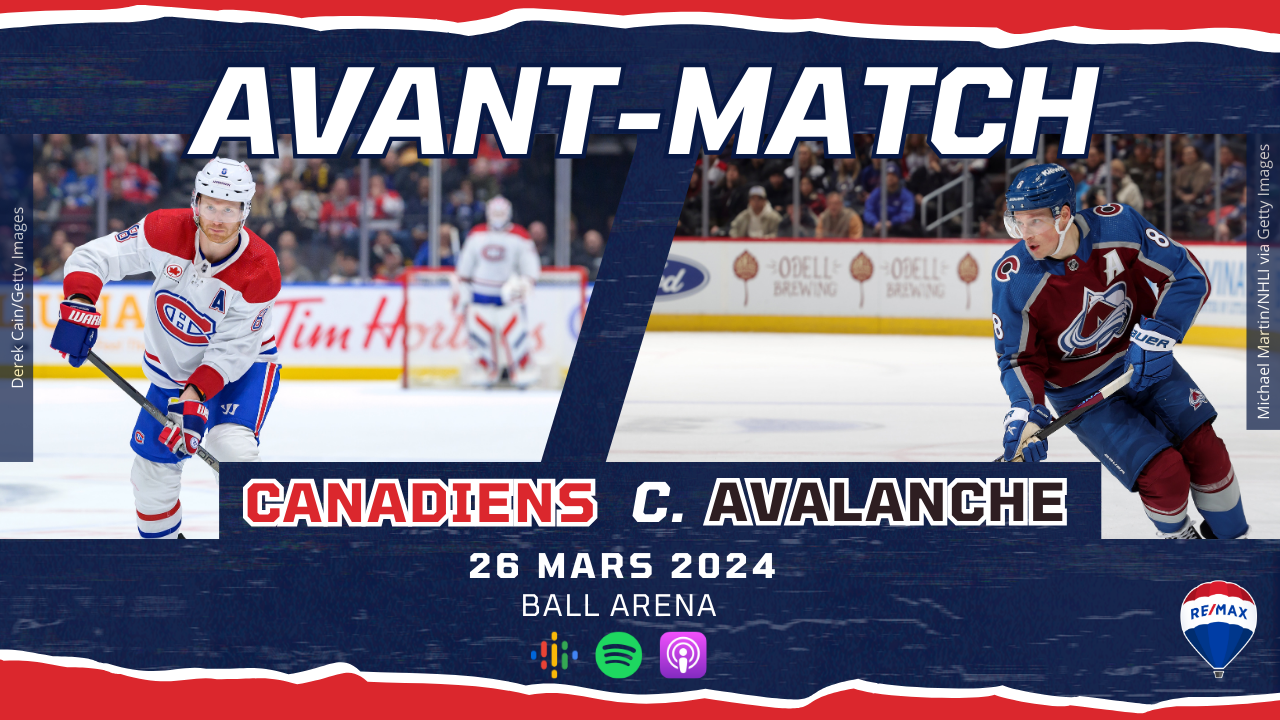 Avant-match | Canadiens c. Avalanche | Les Canadiens affrontent la meilleure équipe de la LNH ...
